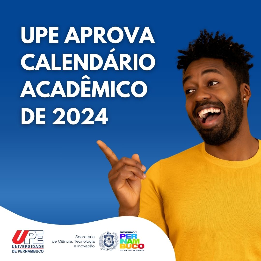 UPE aprova calendário acadêmico de 2024 - Universidade de Pernambuco